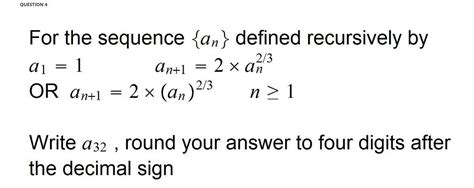 For The Sequence An Defined Recursively By