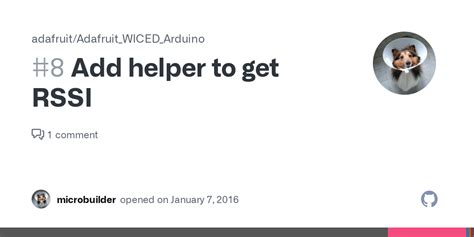 Add Helper To Get Rssi · Issue 8 · Adafruitadafruitwicedarduino · Github