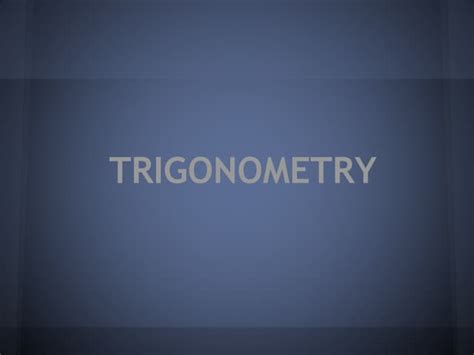 Maths Trigonometry Pptx