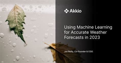 Using Machine Learning For Accurate Weather Forecasts In Wp Content