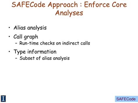 Ppt Safecode Enforcing Alias Analysis For Weakly Typed Languages