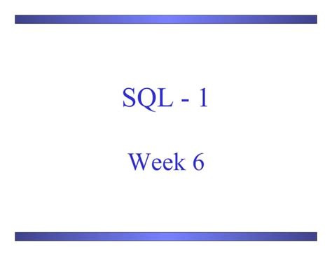Every Sql Query Must Have • Select Clause Specifies Columns To Be Retained In Result • From