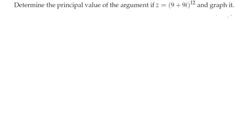 Solved Determine The Principal Value Of The Argument Ifz 9