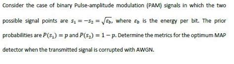 Solved Consider The Case Of Binary Pulse Amplitude