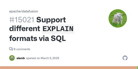 Support Different `explain` Formats Via Sql · Issue 15021 · Apachedatafusion · Github
