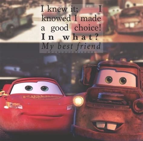 My Friends Cars Movie Quotes Disney Best Friends Pixar Quotes