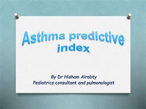 Asthma Predictive Index Ppt