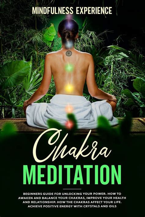 Chakra Meditation Beginners Guide For Unlocking Your Power How To