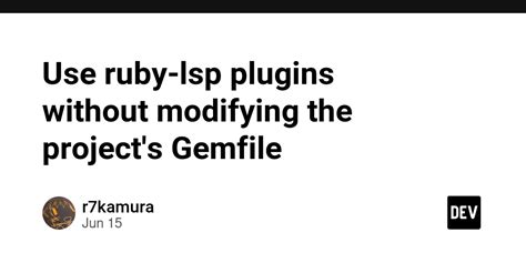 Use Ruby Lsp Plugins Without Modifying The Project S Gemfile DEV