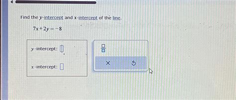 Solved Find The Y Intercept And X Intercept Of The