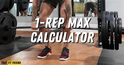 One Rep Max 1rm Calculator For Bench Press Squat And Deadlift