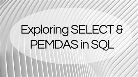 Bhoomika Peduri On Linkedin Sql Selectstatement Pemdas