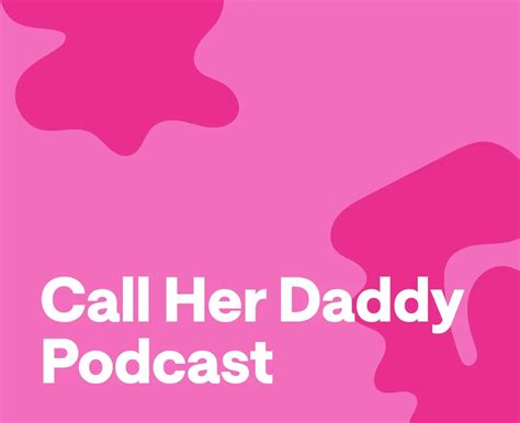 15 Of The Best Call Her Daddy Episodes Ever