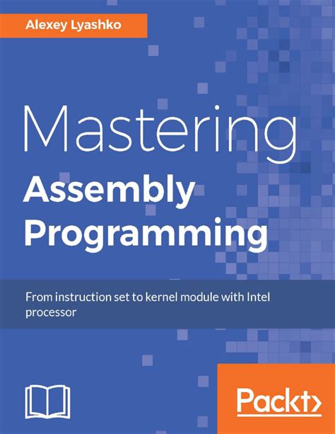 Mastering Assembly Programming 9781787287488