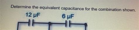Solved Determine The Equivalent Capacitance For The Chegg Com
