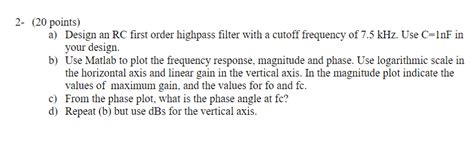 Solved 2 20 Points A Design An Rc First Order Highpass
