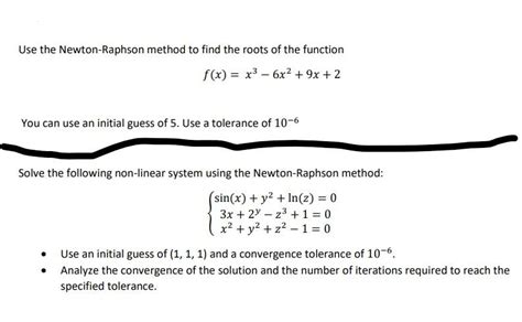 Solved Use The Newton Raphson Method To Find The Roots Of Chegg