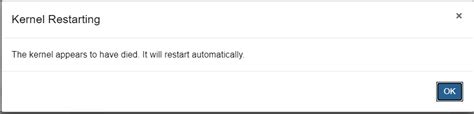 The Kernel Appears To Have Died It Will Restart Automatically · Issue