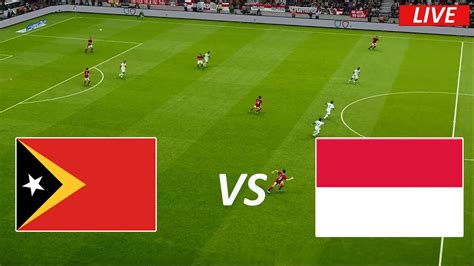 Timor Leste Vs Indonesia Kualifikasi Piala Dunia U 20 Efootbal Live