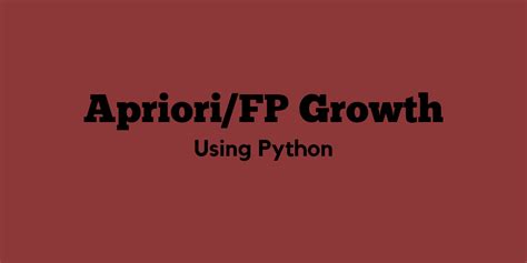 Fp Growth Aprioriapriorifpgrowth Implementationusing Pythonipynb At Main · Varahakrishnafp