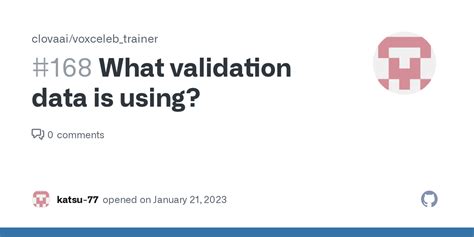 What Validation Data Is Using · Issue 168 · Clovaaivoxcelebtrainer · Github