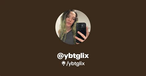 Ybtglix Find Ybtglix Onlyfans Linktree