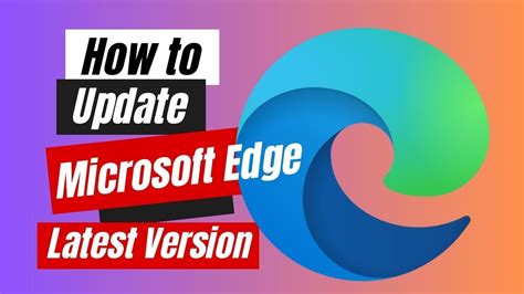 How To Update Microsoft Edge Microsoft Edge Latest Version Youtube