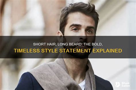 Short Hair Long Beard The Bold Timeless Style Statement Explained