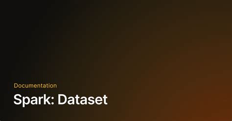 Spark Dataset Rajanand