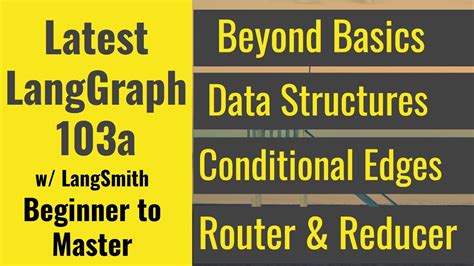 Langgraph Tutorial 103a Beyond Basics Data Structure Conditional Edge Router Reducer