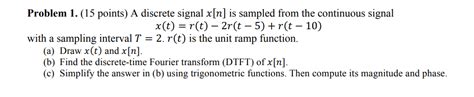 Solved Problem 1 15 ﻿points ﻿a Discrete Signal X N ﻿is