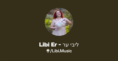 Libi Er ליבי ער Instagram Tiktok Linktree