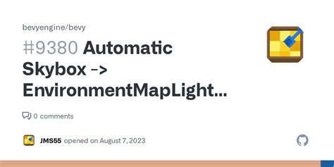 automatic skybox environmentmaplight generation · issue 9380 · bevyengine bevy · github