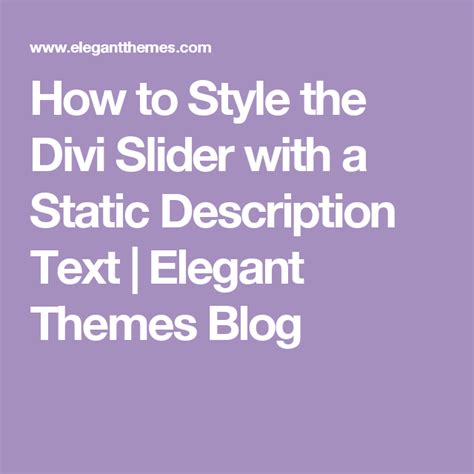 How To Style The Divi Slider With A Static Description Text Blog Themes Elegant Themes Wordpress