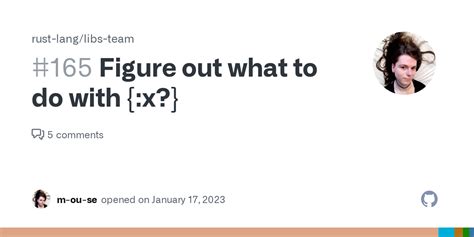Figure Out What To Do With X Issue 165 Rust Lang Libs Team