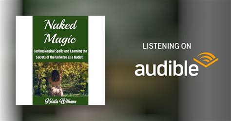 Naked Magic Audiobook By Kristin Williams
