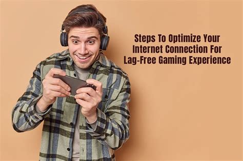 Steps To Optimize Your Internet Connection For A Lag Free Gaming Experience