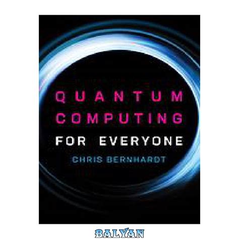 دانلود کتاب quantum computing for everyone بلیان