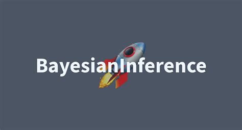 Scratch Ipynb Chasemathsi BayesianInference At Main