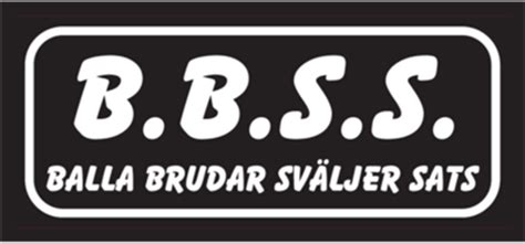 Bbss Balla Brudar Sväljer Sats