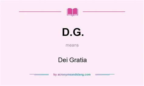 What Does Dg Mean Definition Of Dg Dg Stands For Dei Gratia