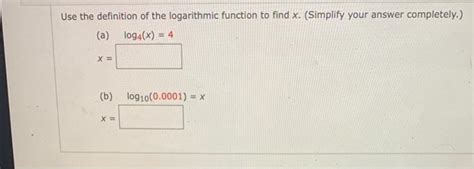 Solved Use The Definition Of The Logarithmic Function To Chegg Com
