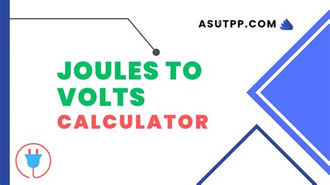 Calculate Joules To Volts With Our Free Calculator Asutpp