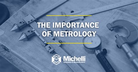 The Importance Of Metrology Michelli Weighing And Measurement