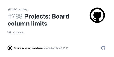 Projects Board Column Limits · Issue 788 · Githubroadmap · Github