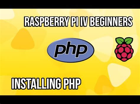 Raspberry Pi Installing Php YouTube