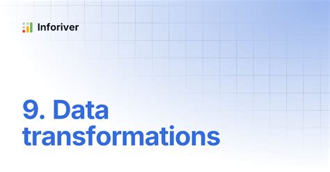 9 Data Transformations Inforiver
