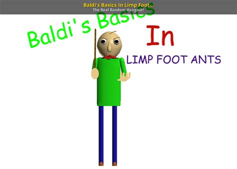 Baldis Basics In Limp Foot Ants Joke Mod Mod For Baldis Basics