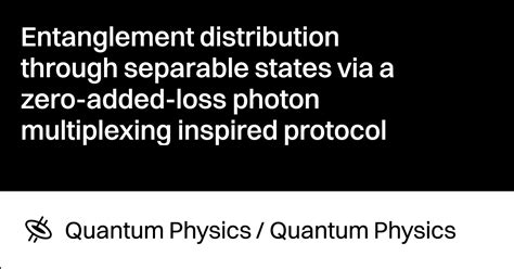Entanglement Distribution Through Separable States Via A Zero Added