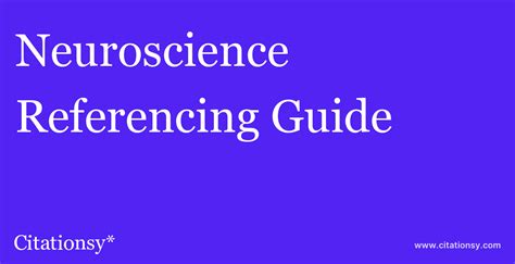 Neuroscience Referencing Guide · Neuroscience Citation Updated Oct 07 2025 · Citationsy